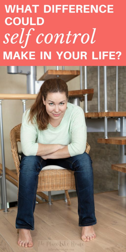 What Difference Could Self Control Make In Your Life? • Hilary Bernstein