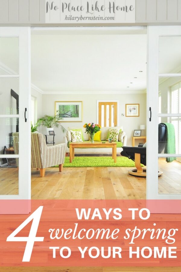 4 Ways to Welcome Spring to Your Home • Hilary Bernstein