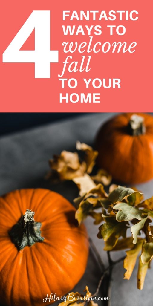 4 Fantastic Ways to Welcome Fall to Your Home • Hilary Bernstein