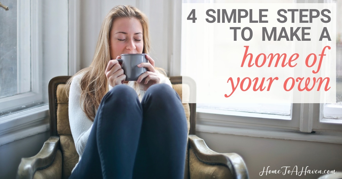 4 Simple Steps to Make a Home of Your Own • Hilary Bernstein