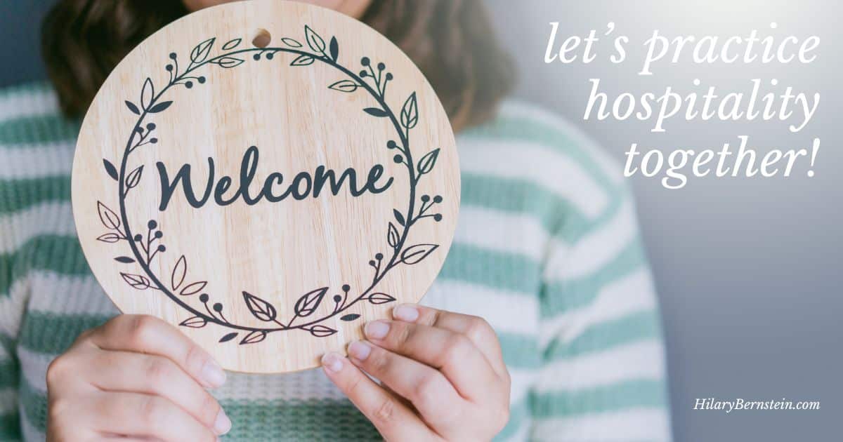 Let's Practice Hospitality Together! • Hilary Bernstein